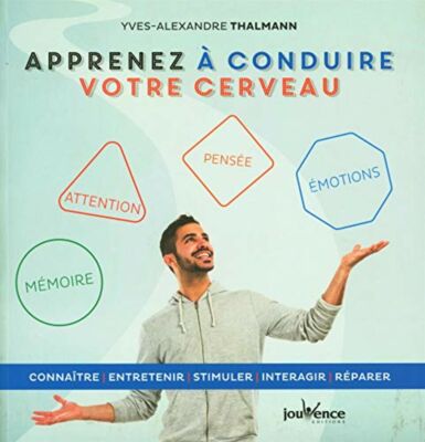 Apprenez à conduire votre cerveau | THALMANN YVES-ALEXANDRE | Bon état ...
