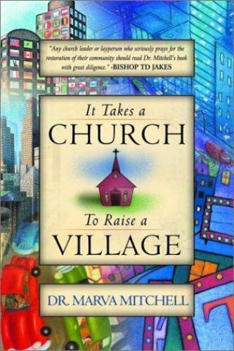 It Takes a Church to Raise a Village by Marva Mitchell (2005, Hardcover ...