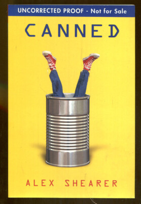 Canned by Alex Shearer-Scholastic Books First Edition-Uncorrected Proof ...