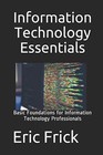 Information Technology Essentials: Basic Foundations for Informa | eBay