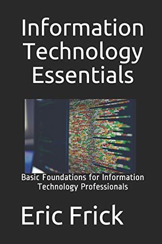 Information Technology Essentials: Basic Foundations for Informa | eBay