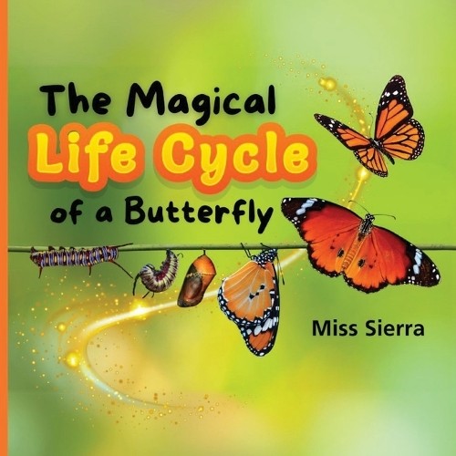 Sierra The Magical Life Cycle of a Butterfly (Taschenbuch) | eBay.de