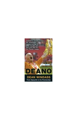 Deano: From Gipsyville to the Premiership by Windass, Dean Paperback ...