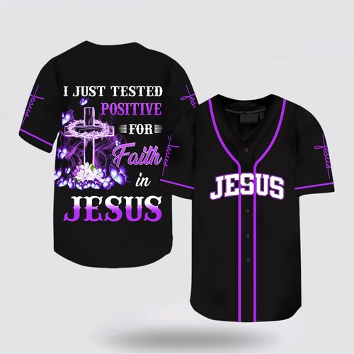 I Just Tested Positive For Faith In Jesus Baseball Jersey Shirt For God ...