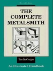 The Complete Metalsmith: An Illustrated Handbook, McCreight, Tim ...