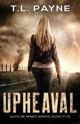 Upheaval: A Post Apocalyptic EMP Survival Thriller [Days of Want Book ...