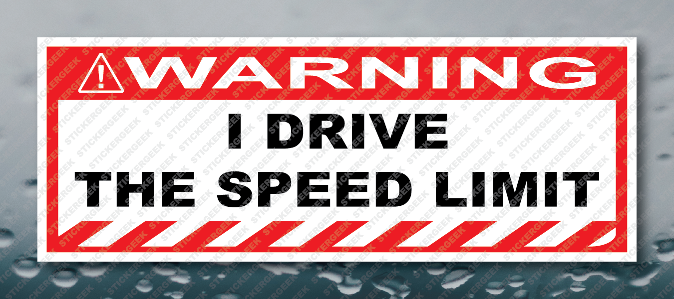 Warning Bumper Sticker I DRIVE THE SPEED LIMIT Prank Gag Joke Decal | eBay