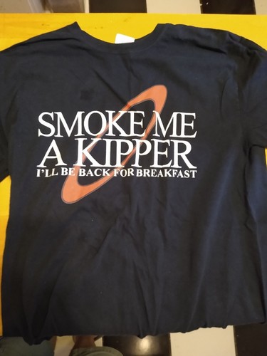 Red Dwarf! Smoke Me a Kipper I'll Be Back for Breakfast t-shirt tee ...