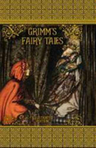 Grimm's Fairy Tales: Illustrated Edition (Illustrated Classic Editions ...
