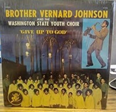 brother vernard johnson, washington state youth choir - Give It Up To ...