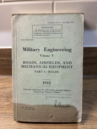 Military Engineering Volume V, Part I: Roads 1944 War Office WW2 Manual ...