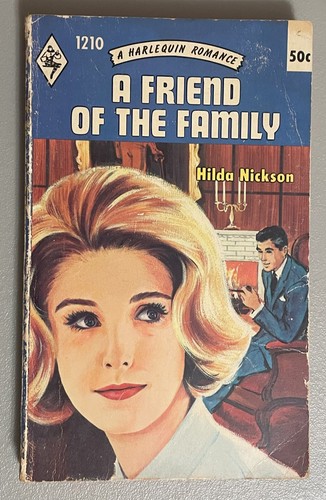 Vintage Harlequin Romance #1210, A Friend Of The Family by Hilda Nickson, A339 | eBay