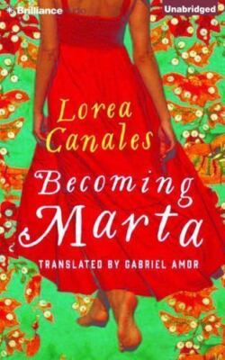 Becoming Marta by Lorea Canales (2016, CD, Unabridged) Audio Book Free ...