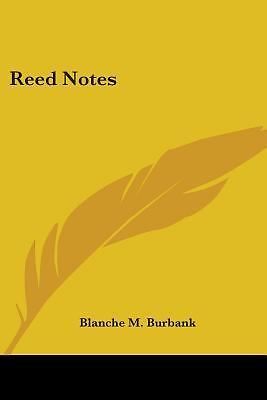 Reed Notes by Blanche M. Burbank (2007, Trade Paperback) for sale ...