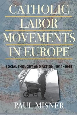 Paul Misner Catholic Labor Movements in Europe (Tascabile) | eBay