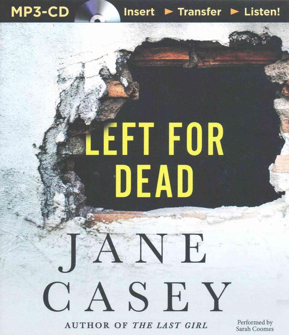 Left for Dead by Jane Casey (English) MP3 CD Book 9781511308120 | eBay