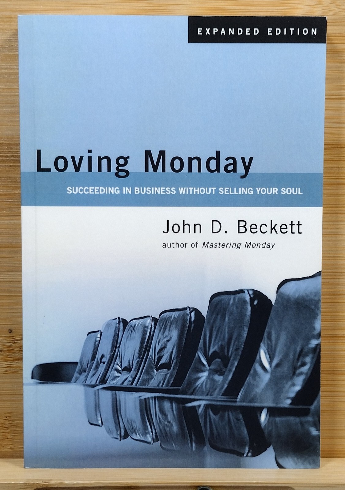 Loving Monday : Succeeding in Business Without Selling Your Soul by ...