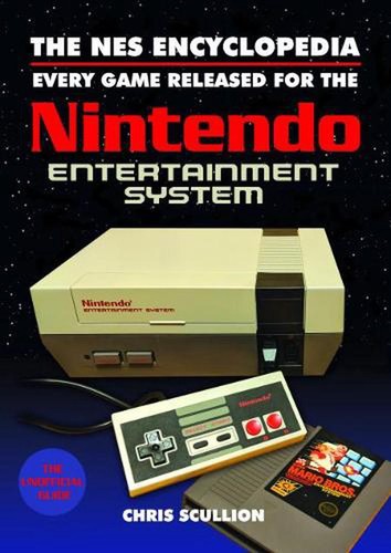 The NES Encyclopedia: Every Game Released for the Nintendo ...