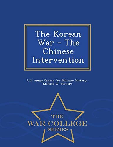 The Korean War - The Chinese Intervention - War College Series ...