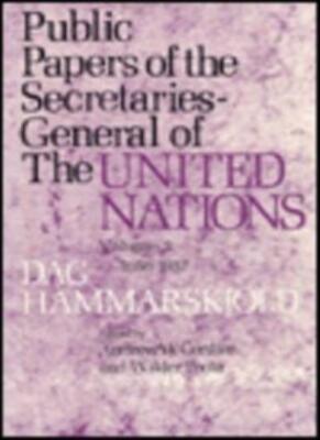 Public Papers of the Secretaries General of the, Hammarskjold, Lie ...