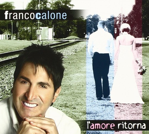 Calone Franco L'amore Ritorna (CD) (UK IMPORT) | eBay