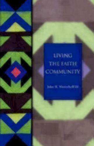 Living the Faith Community: The Church That Makes a Difference (Seabury ...