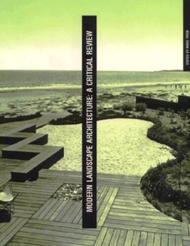 Modern Landscape Architecture : A Critical Review by Marc Treib (1993 ...
