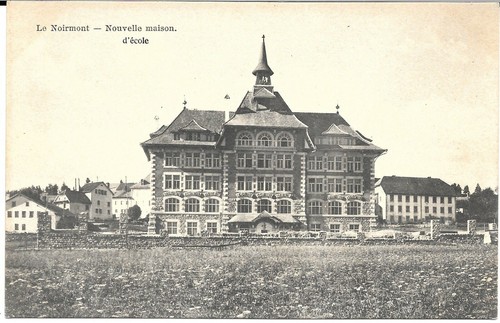 Suisse (Jura) - CPA Le Noirmont – Nouvelle maison d’école – Editeur ...