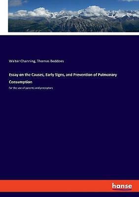 Essay on the Causes, Early Signs, and Prevention of Pulmonary ...