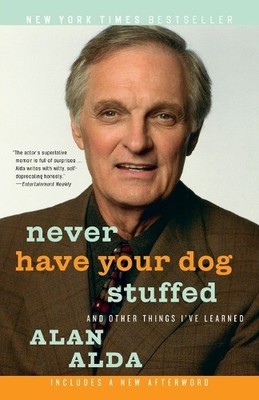 Alan Alda Never Have Your Dog Stuffed (Paperback) | eBay