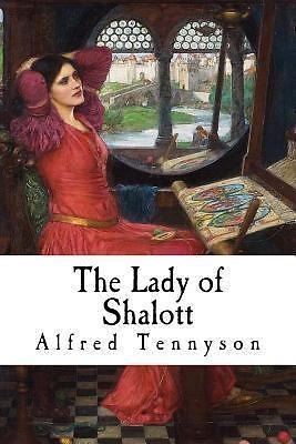 Lady of Shalott : A Victorian Ballad by Alfred Lord Tennyson (2016 ...