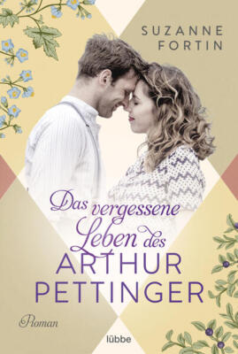 Das vergessene Leben des Arthur Pettinger | Suzanne Fortin | 2023 ...