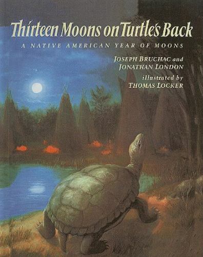 Thirteen Moons on Turtle's Back : A Native American Year of Moons by ...