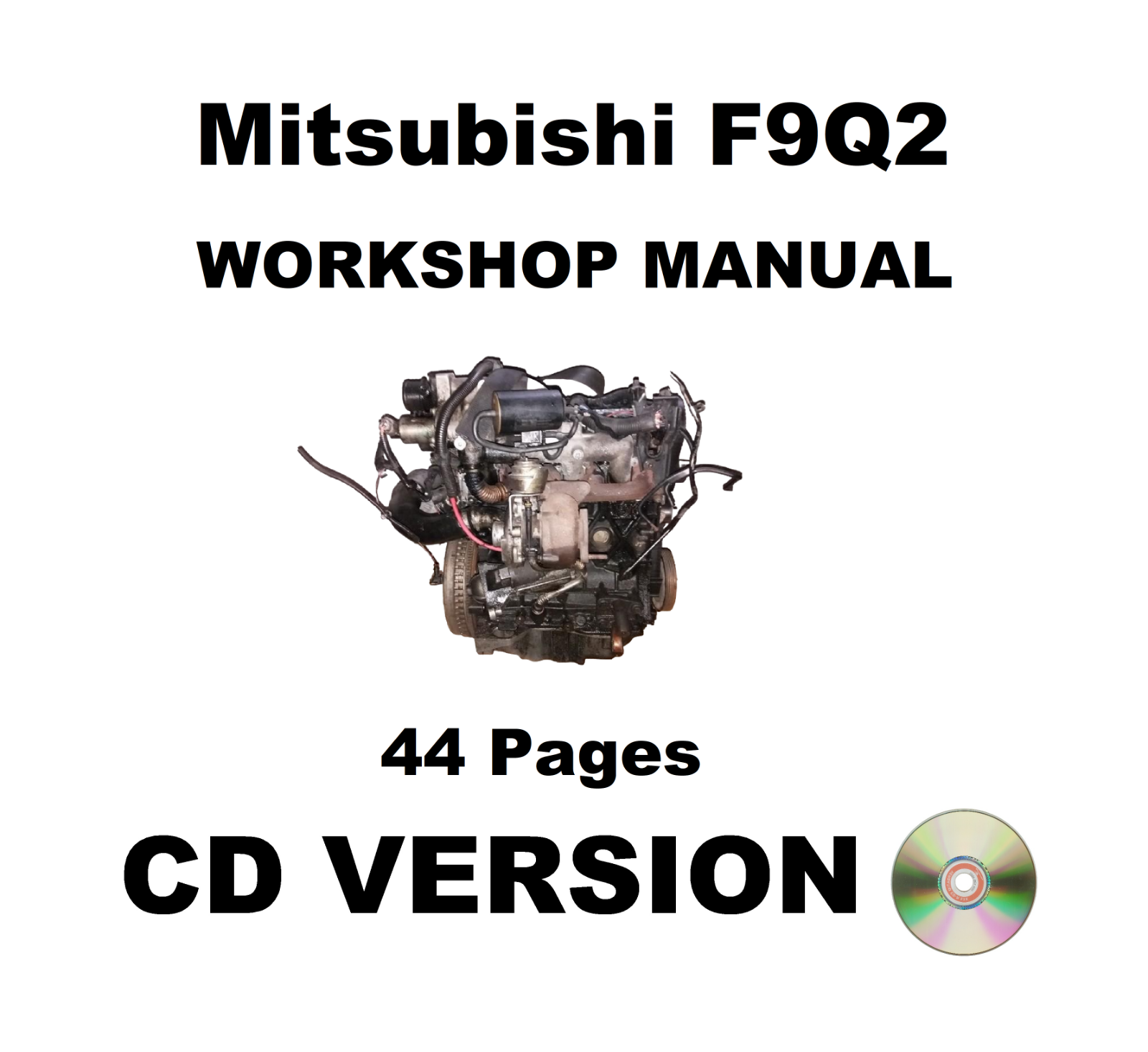 Mitsubishi F9Q (F9Q2) Engine Repair Service Workshop Shop Manual - CD ...