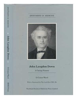 John Langdon Down: a Caring Pioneer (Eponymists in Medicine) By ...