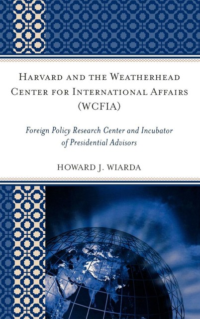 Harvard And The Weatherhead Center For International Affairs (Wcfia ...
