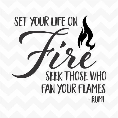 Set Your Life on Fire Rumi Quote vinyl wall art sticker saying home ...