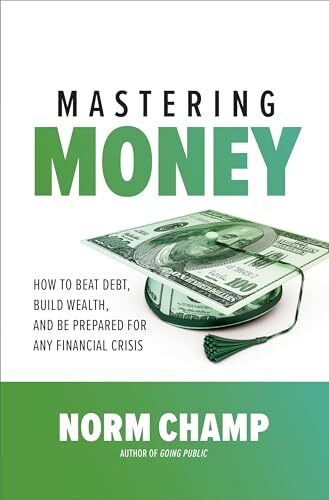 Mastering Money: How to Beat Debt, Build Wealth, and Be Prepared for ...