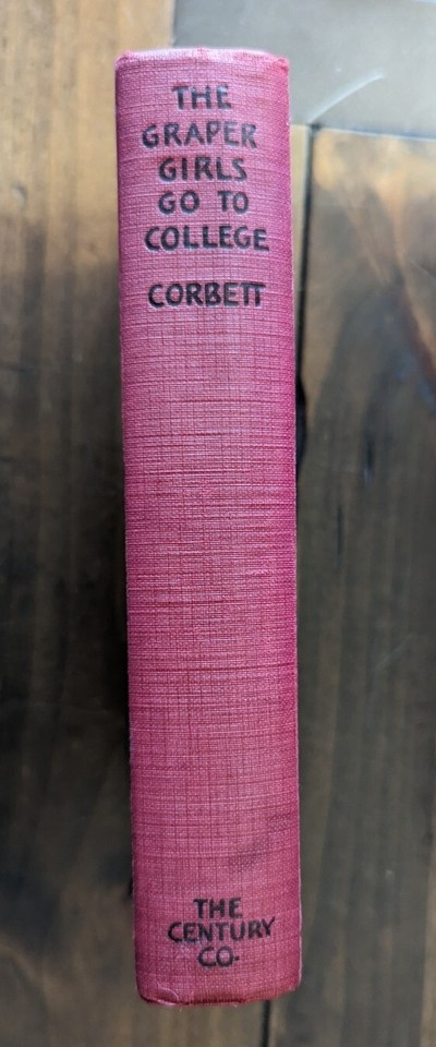 The Graper Girls Go To College Elizabeth Corbett First Edition 1932 ...