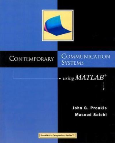 Contemporary Communication Systems by Masoud Salehi and John G. Proakis ...