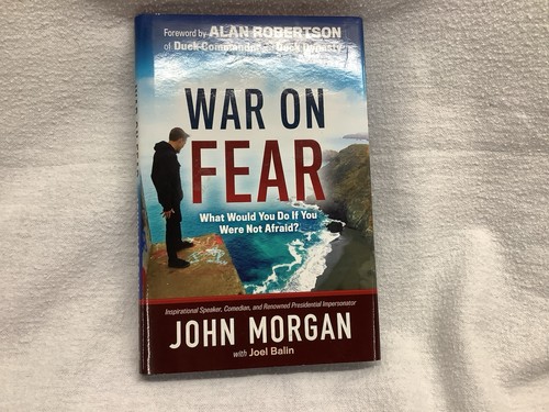 War on Fear: What Would You Do if You Were Not Afraid Signed by John ...
