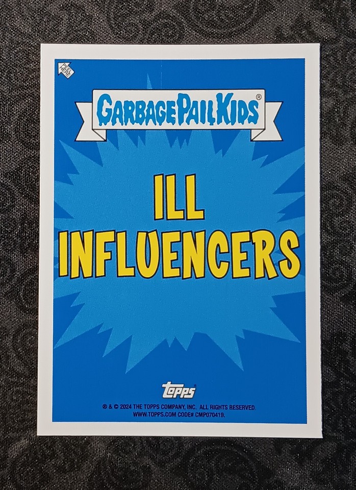 2024 Topps Garbage Pail Kids: Kids at Play Ill Influencers 5a Meme-Able ...