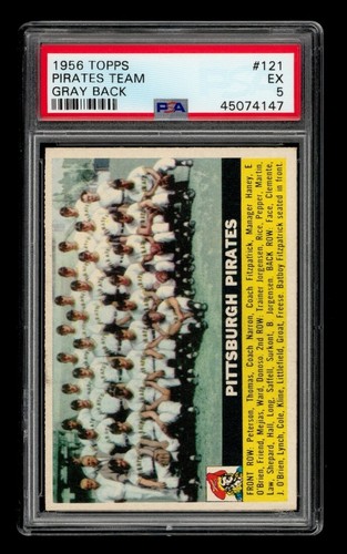 1956 Topps Set-Break #121 - Pittsburgh Pirates Gray Back PSA 5 EX | eBay