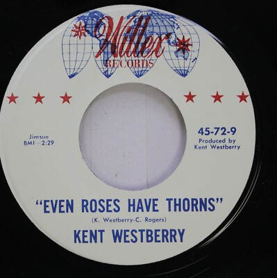 Country 45 Kent Westberry - "Even Roses Have Thorns" / "3 Fingers Of ...