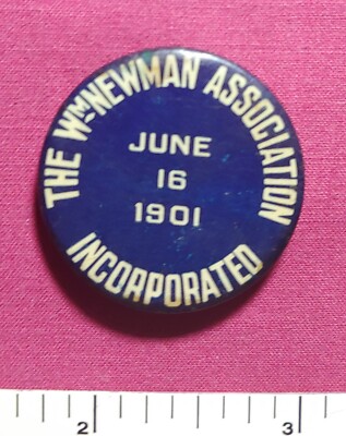 WILLIAM NEWMAN ASSOCIATION 1901 BUSINESS ADVERTISING PINBACK BUTTON | eBay