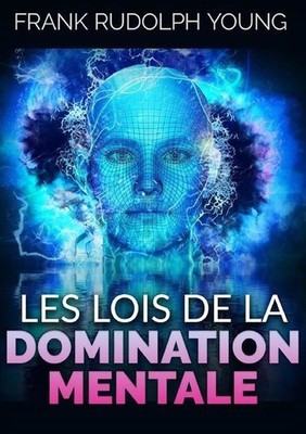 Libro - Young Frank Rudolph - Les Lois De La Domination Mentale ...