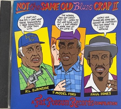 NOT THE SAME OLD BLUES CRAP II - Various CD 2001 Fat Possum Exc Cond ...