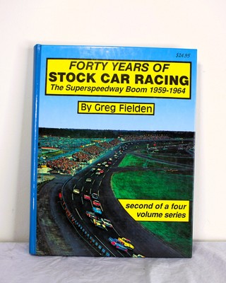 Forty Years Of Stock Car Racing 1959-1964 Signed by Greg Fielden | eBay