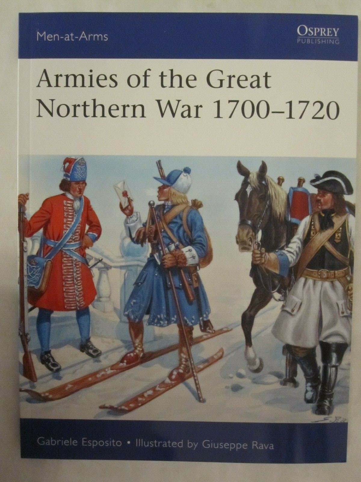Armies of the Great Northern War 1700–1720 - Osprey Men-at-Arms 529 ...