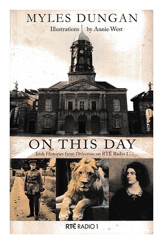 Dungan,Myles [Auteur] sur Ce Jour : Irlandais Histories From Drivetime ...